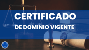 Certificado de Dominio Vigente 】 Qué es y cómo obtenerlo de forma fácil