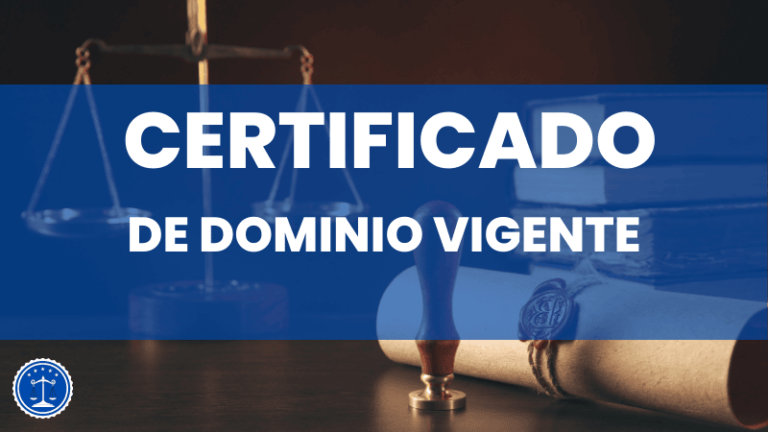 Certificado de Dominio Vigente 】 Qué es y cómo obtenerlo de forma fácil